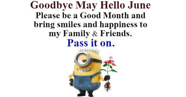 10 Goodbye May Hello June Wishes, Greetings, Messages And Quotes