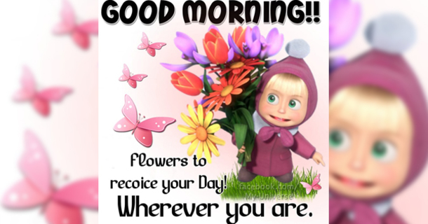 Good Morning Wishes & Quotes To Share With Everyone