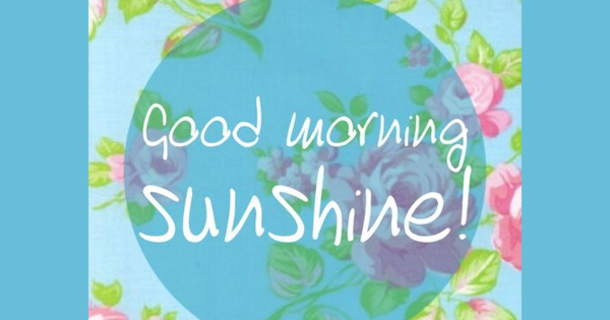 10 Good Morning Quotes To Bring Some Sunshine To Your Day