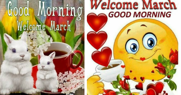 10 Hello March & Welcome March Good Morning Quotes For 2023