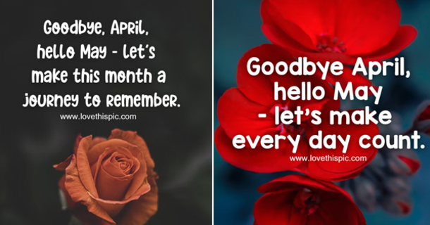 100+ Goodbye April Hello May Quotes For 2023 to Kickstart Your Month ...