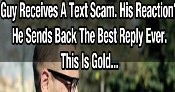 Man Gets A Spam Text Message Then Sends Back The Most Hilarious Reply Ever!