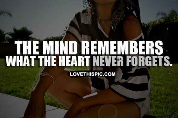 Heart Never Forgets Pictures, Photos, and Images for Facebook, Tumblr ...