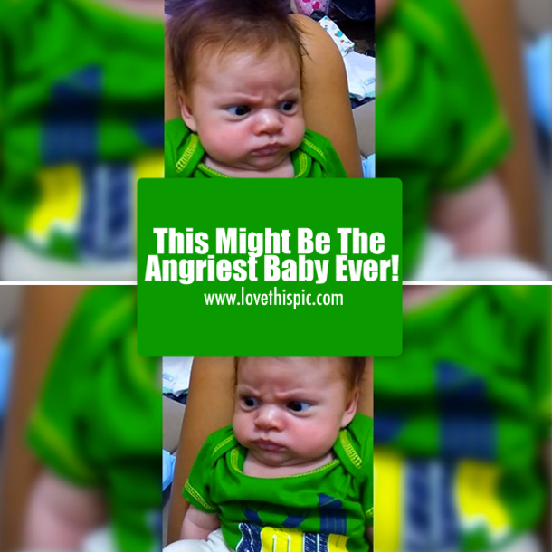 This Might Be The Angriest Baby Ever